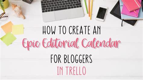 How To Create The Most Epic Editorial Calendar For Bloggers In Trello Artofit