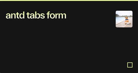 Antd Tabs Form Codesandbox Antd Tabs Form Codesandbox