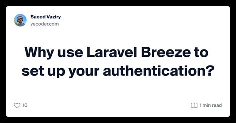 Why Use Laravel Breeze To Set Up Your Authentication
