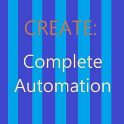 Create Complete Automation Minecraft Mods CurseForge Create Complete Automation Minecraft Mods CurseForge
