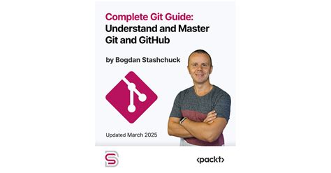 complete git guide understand and master git and github[video]