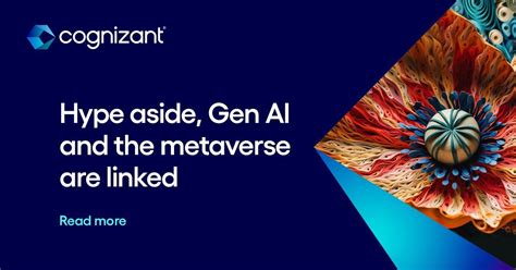 Sajan Thomas Abraham On Linkedin Look To Gen Ai To Rev Up The Metaverse Digitally Cognizant