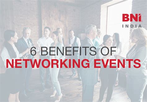 6 Benefits Of Networking Events Networking For Business Tips Skills News Bni India