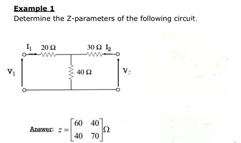 Solved Example Determine The Z Parameters Of The Following Chegg