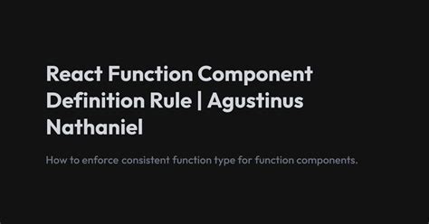 React Function Component Definition Rule Agustinus Nathaniel