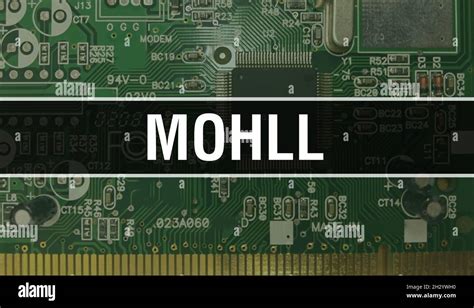 Mohll Text Written On Circuit Board Electronic Abstract Technology Background Of Software
