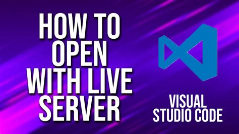 How To Open With Live Server Visual Studio Code Tutorial YouTube