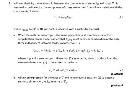 Solved In Linear Elasticity The Relationship Between The Chegg