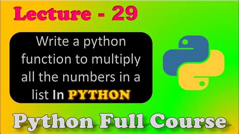 Write A Python Function To Multiply All The Numbers In A List Python Practice Qs Lecture