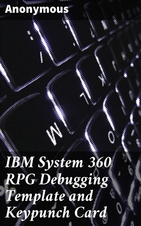 Ibm System 360 Rpg Debugging Template And Keypunch Card By Good Press Ebook Everand