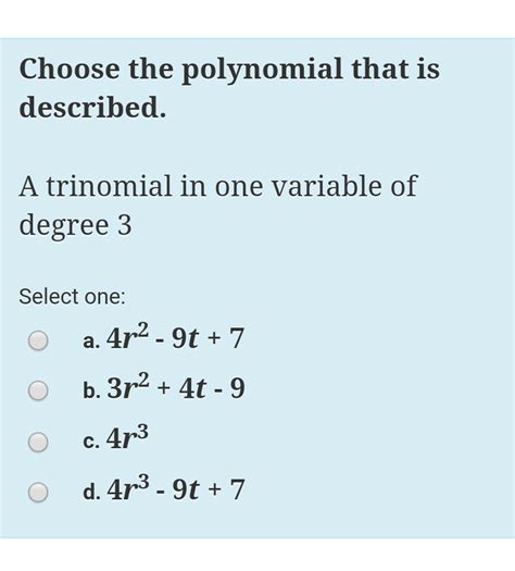 Solved Choose The Polynomial That Is Described A Trinomial Chegg Com