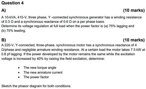 Solved Question 4 A 10 Marks A 10 Kva 415 V Three Phase Y Connected Synchronous Generator