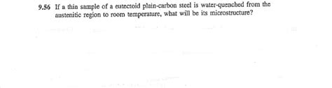 Solved 9 56 If A Thin Sample Of A Eutectoid Plain Carbon