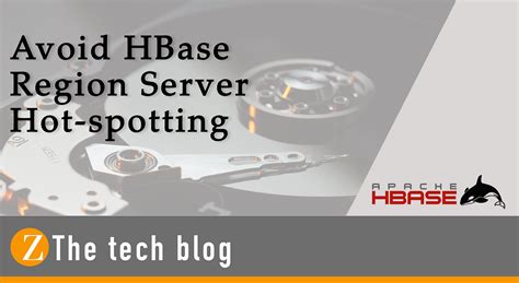 Avoid Hbase Region Server Hot Spotting Best Practices And Solutions Zero To