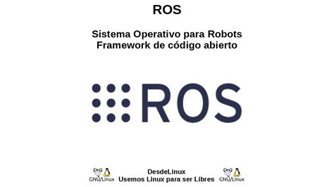 Ros Sistema Operativo Para Robots Un Framework De Código Abierto