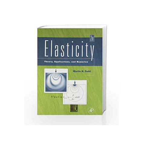 Elasticity Theory Applications And Numerics By Sadd Buy Online Elasticity Theory