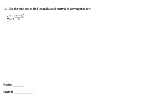 Solved Use The Ratio Test To Find The Radius And Chegg Com