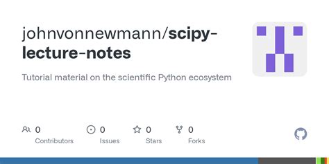 Github Johnvonnewmannscipy Lecture Notes Tutorial Material On The