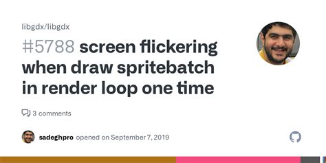 screen flickering when draw spritebatch in render loop one time · issue 5788 · libgdx libgdx