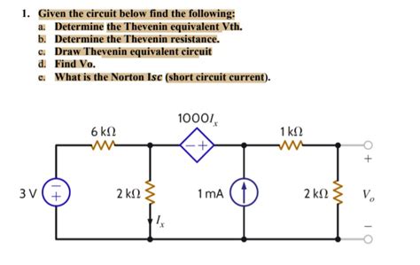 SOLVED Given The Circuit Below Find The Following Determine The Thevenin Equivalent Vth