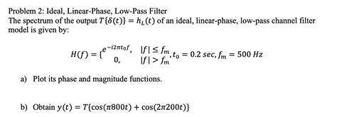 Solved Problem 2 Ideal Linear Phase Low Pass Filter The
