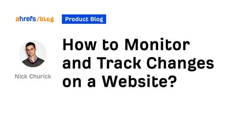 How To Monitor And Track Changes On A Website
