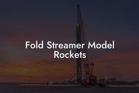 Fold Streamer Model Rockets Austin Rockets