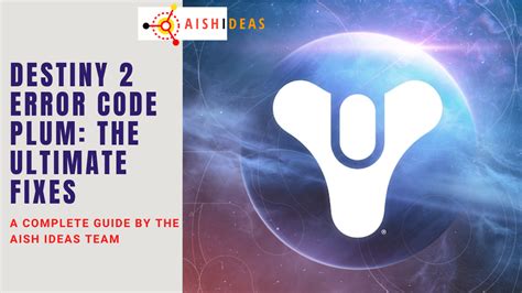 Destiny 2 Error Code Plum 5 Fixes That Work Guaranteed Aish Ideas