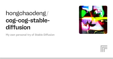 Hongchaodeng Cog Cog Stable Diffusion API Reference
