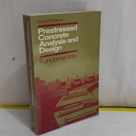 Jual Prestressed Concrete Analysis And Design Fundamentals By Antoine E
