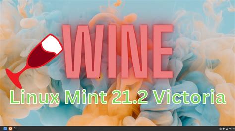 How To Install Wine On Linux Mint 212 Victoria Install Wine On Linux Using Wine On Linux