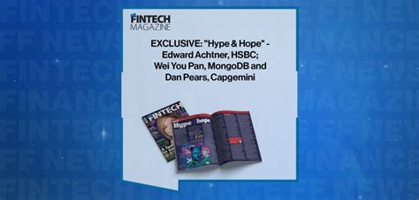 ff news fintech finance on linkedin exclusive hype and hope edward achtner hsbc wei you
