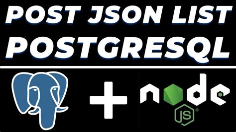 Post List Of Json Data In Postgresql Database Using Node Js And Postman Tutorial Rest Api