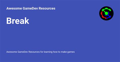 Break Awesome GameDev Resources