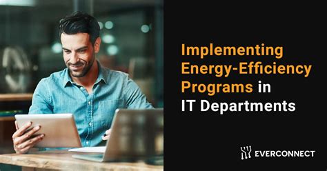 Implementing Energy Efficiency Programs In It Departments Everconnect