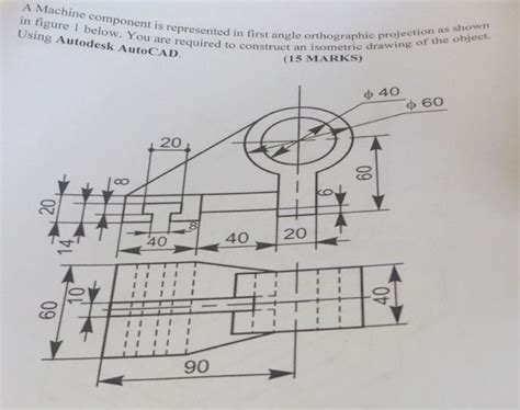 A Machine Component Is Represented In First Angle Orthographic