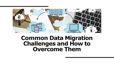 Ppt Common Data Migration Challenges And How To Overcome Them