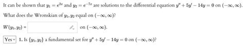Solved It Can Be Shown That Y1 E2x And Y2 E−7x Are Solutions