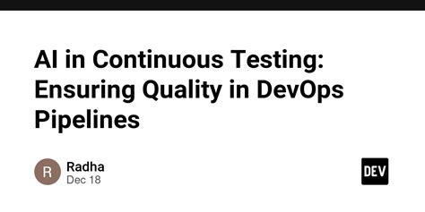 Ai In Continuous Testing Ensuring Quality In Devops Pipelines