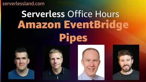 Amazon Eventbridge Pipes Serverless Office Hours Youtube