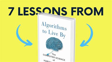 Algorithms To Live By Brian Christian And Tom Griffiths Book Summary Youtube