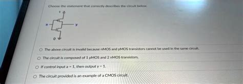 Choose The Statement That Correctly Describes The Circuit Below The Above Circuit Is Invalid