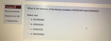 Solved Question What Is The Addition Of The Binary Numbers Chegg Com