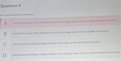 Solved Arc Price Elasticity Of Demand Is A Dividing The