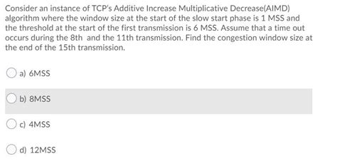 Solved Consider An Instance Of Tcps Additive Increase