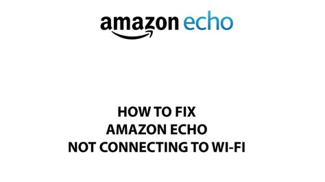 How To Fix Amazon Echo Not Connecting To Wi Fi The Droid Guy