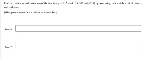 Solved Find The Minimum And Maximum Of The Function Chegg Com