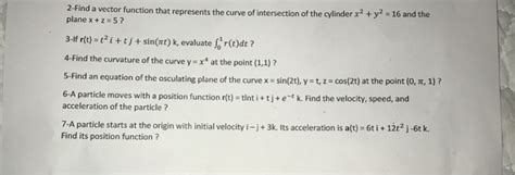 Solved Find A Vector Function That Represents The Curve Of Chegg