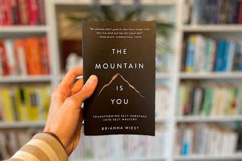 48 Brianna Wiest Quotes From The Mountain Is You On Self Sabotage And