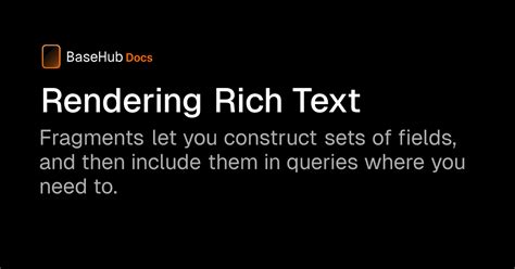 Documentation Rendering Rich Text — Basehub Docs